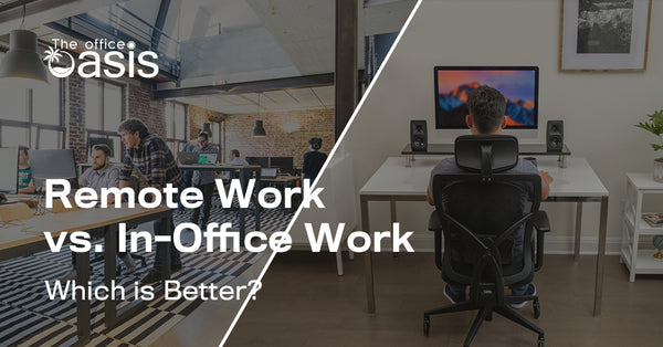 Remote Work Vs. In-Office Work: Which is Better? – The Office Oasis